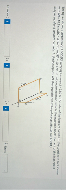 Solved The figure shows a current loop ABCDEFA carrying a | Chegg.com