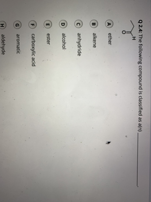 Solved Q 2.4: The following compound is classified as a(n) | Chegg.com
