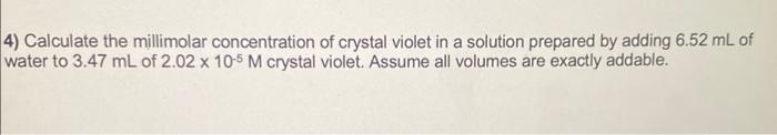 Solved 4) Calculate the millimolar concentration of crystal | Chegg.com