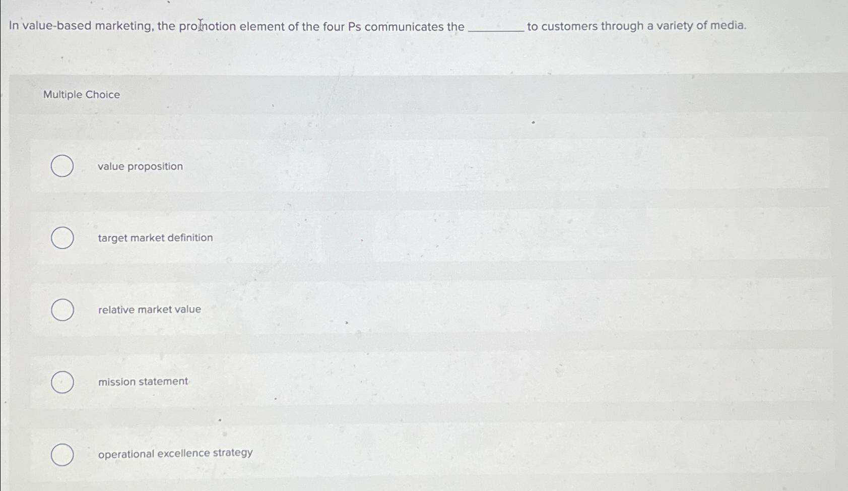 Solved In value-based marketing, the profnotion element of | Chegg.com