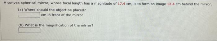 Solved A convex spherical mirror, whose focal length has a | Chegg.com