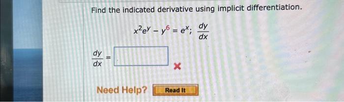 Solved Find the indicated derivative using implicit | Chegg.com