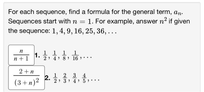 Solved For each sequence, find a formula for the general | Chegg.com