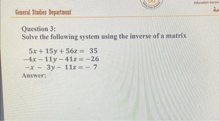 Solved Question 3: Solve the following system using the | Chegg.com
