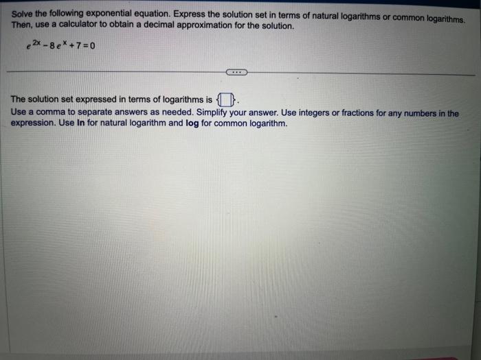Solved Solve the following exponential equation. Express the | Chegg.com