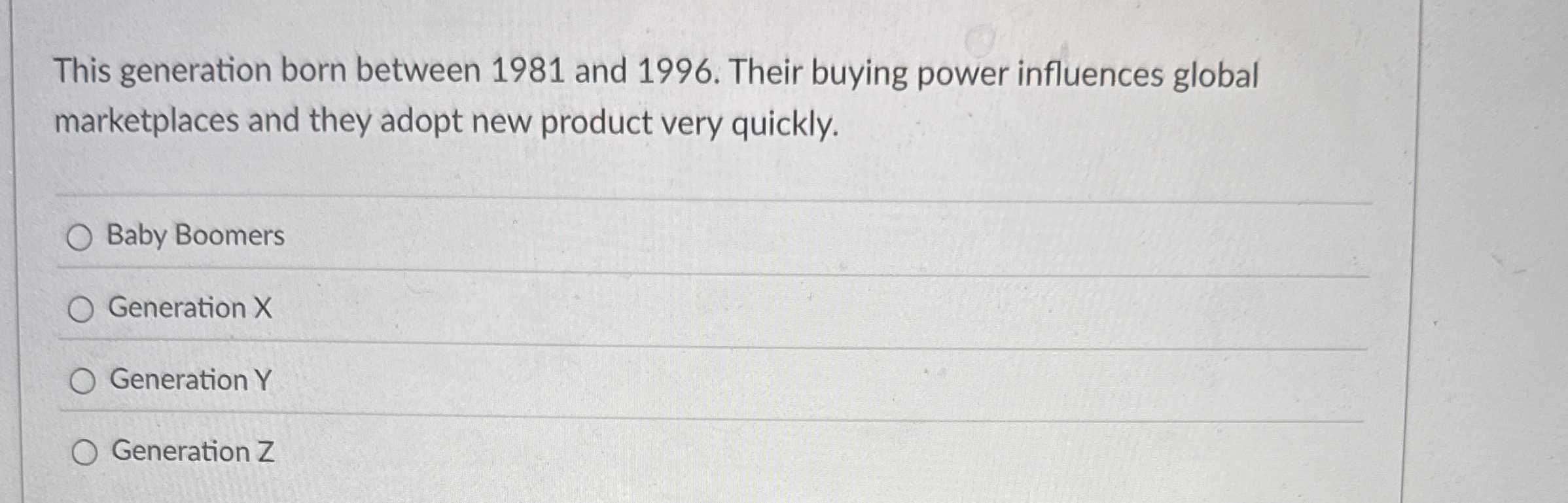 Solved This generation born between 1981 ﻿and 1996. ﻿Their | Chegg.com