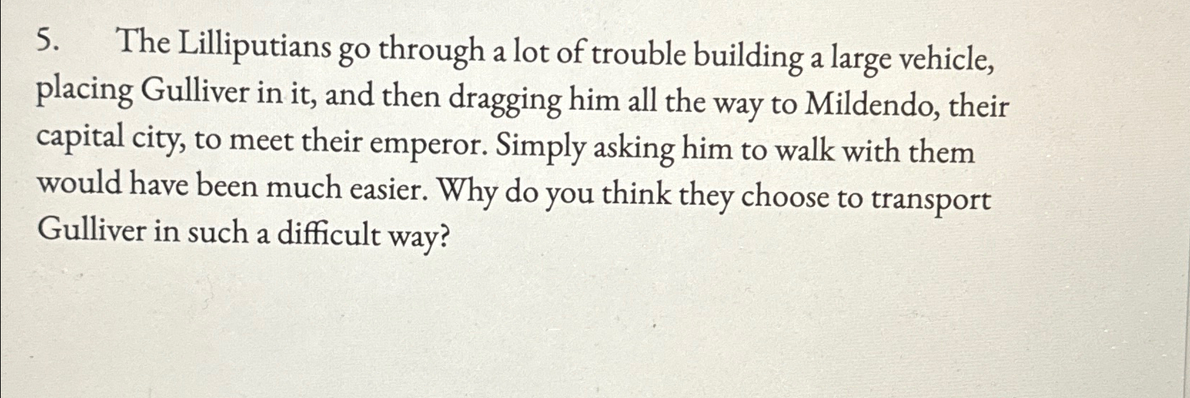 Solved The Lilliputians go through a lot of trouble building | Chegg.com