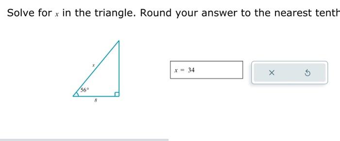 Solved Solve for x in the triangle. Round your answer to the | Chegg.com