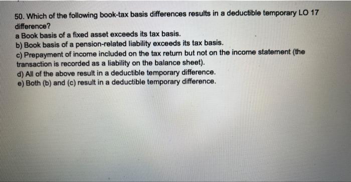 Solved 50. Which of the following book-tax basis differences | Chegg.com