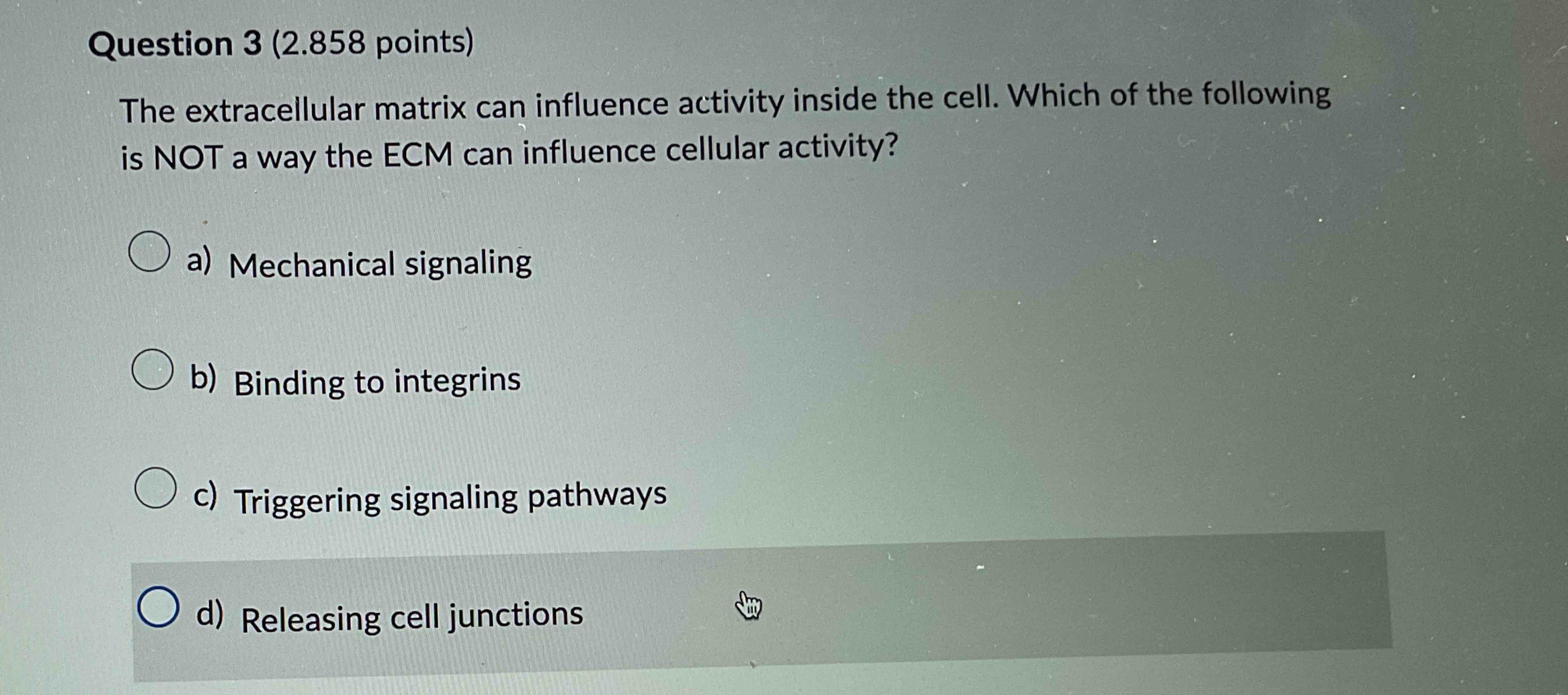 Solved Question 3 (2.858 ﻿points)The extracellular matrix | Chegg.com