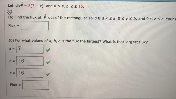 Solved Let divF = 8(7- x) and 0 s a, b, c s 16. (a) Find the | Chegg.com