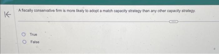 Solved A fiscally conservative firm is more likely to adopt | Chegg.com