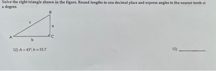 Solved Solve the right triangle shown in the figure. Round | Chegg.com