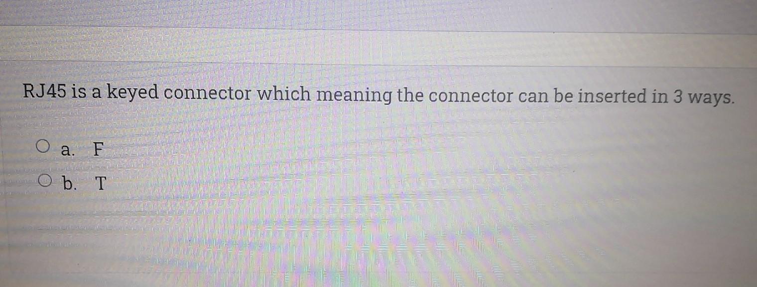 Solved RJ45 is a keyed connector which meaning the connector | Chegg.com
