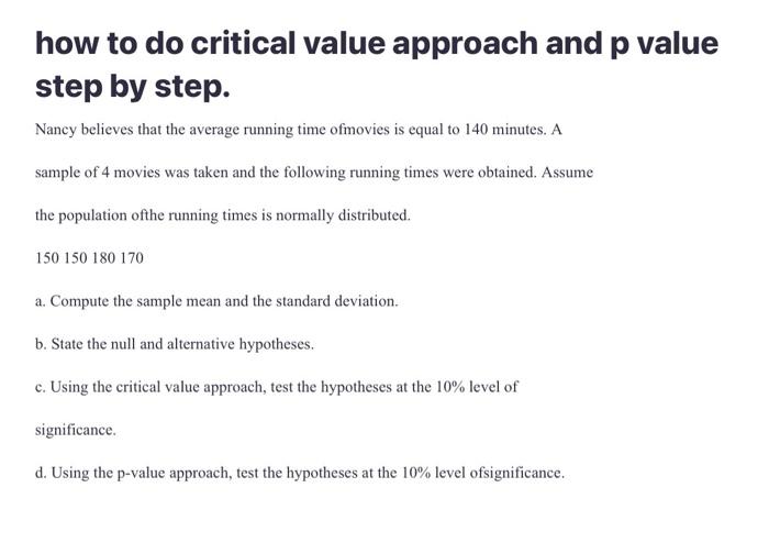 Solved how to do critical value approach and p value step by | Chegg.com