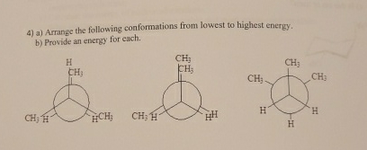 Solved a) ﻿Arrange the following conformations from lowest | Chegg.com