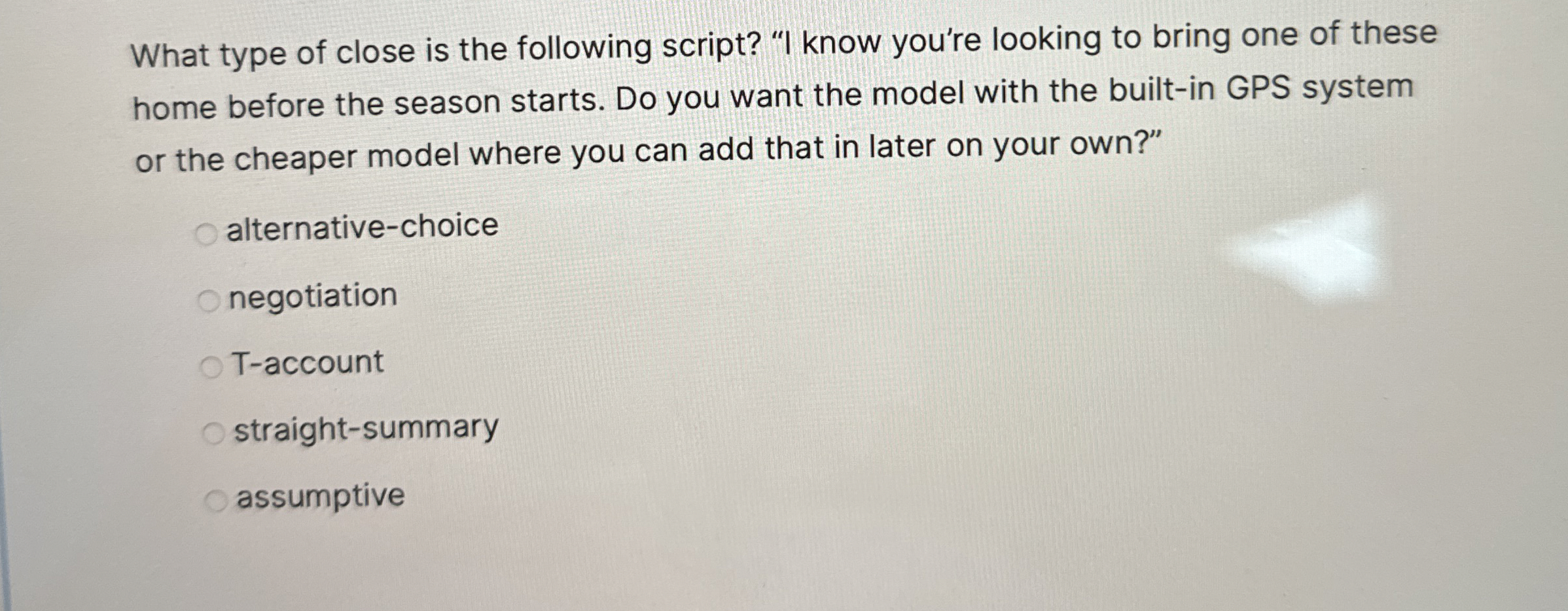 Solved What type of close is the following script? "I know | Chegg.com