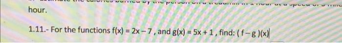 Solved 1.11.- B. For the functions f(x) = 2x-7, and g(x) = | Chegg.com