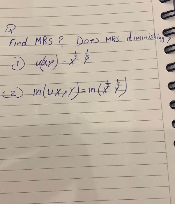 Solved Q Find MRS? Does MBS diminishing I u( X تر د لمر ك 2 | Chegg.com