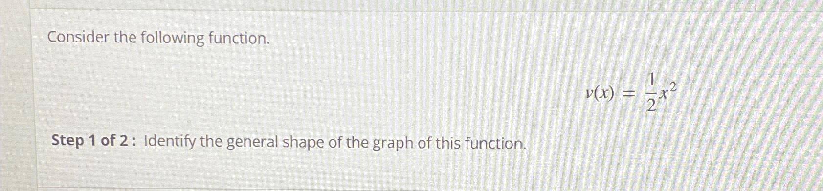 Solved Consider the following function.v(x)=12x2Step 1 ﻿of | Chegg.com