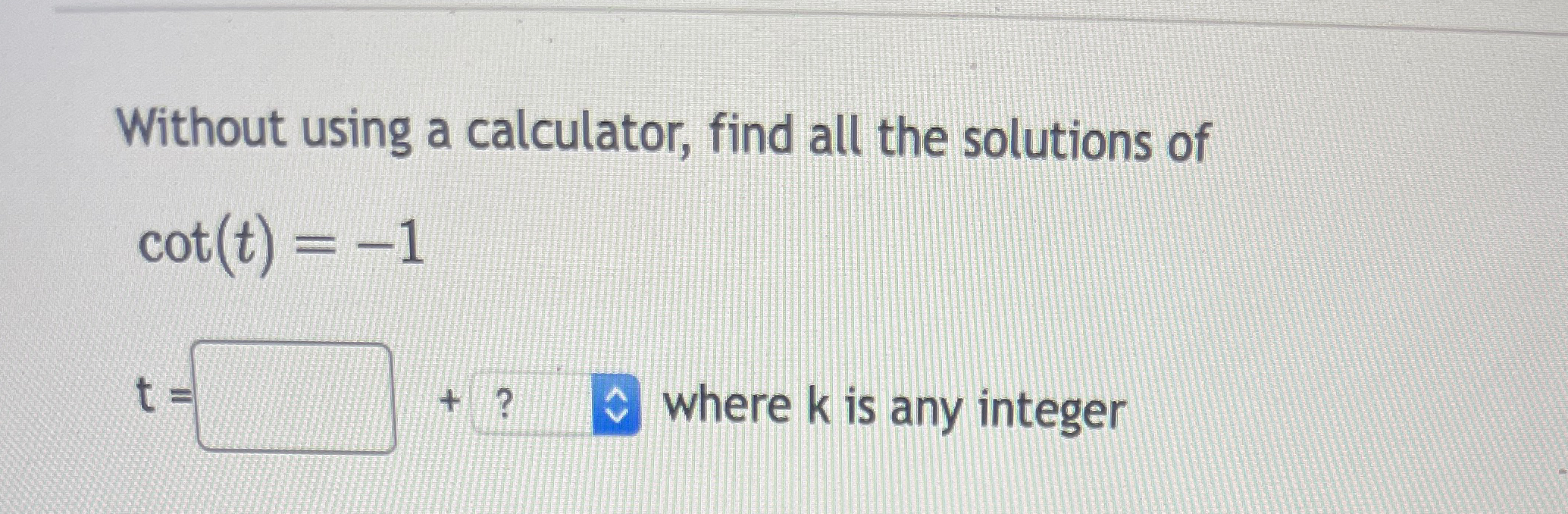Solved Without using a calculator, find all the solutions | Chegg.com