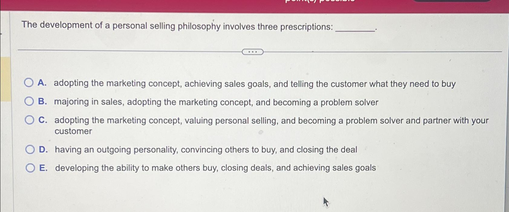 Solved The development of a personal selling philosophy | Chegg.com