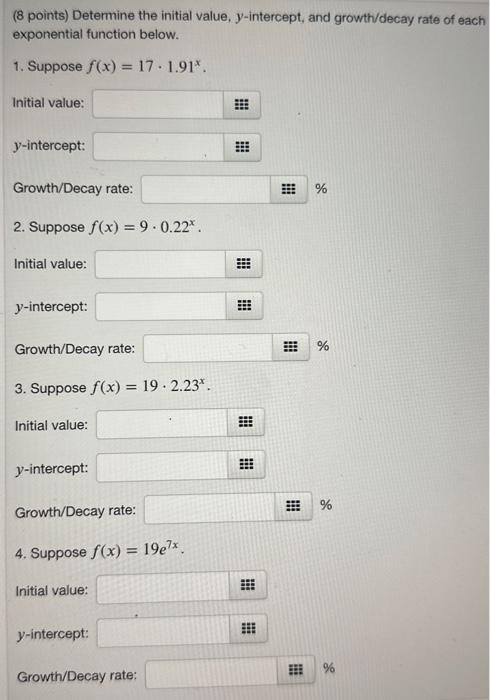 Solved ( 8 points) Determine the initial value, y-intercept, | Chegg.com