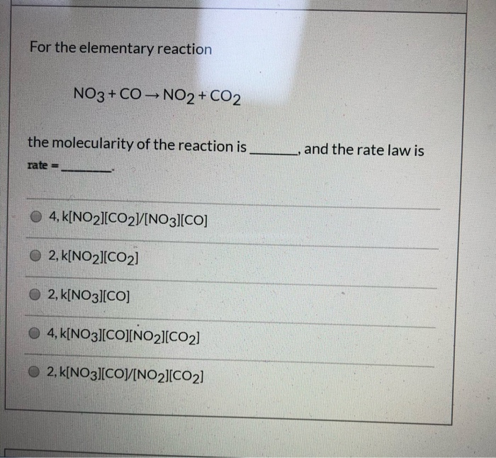 Solved For the elementary reaction NO3 + CO— NO2+ CO2 the | Chegg.com