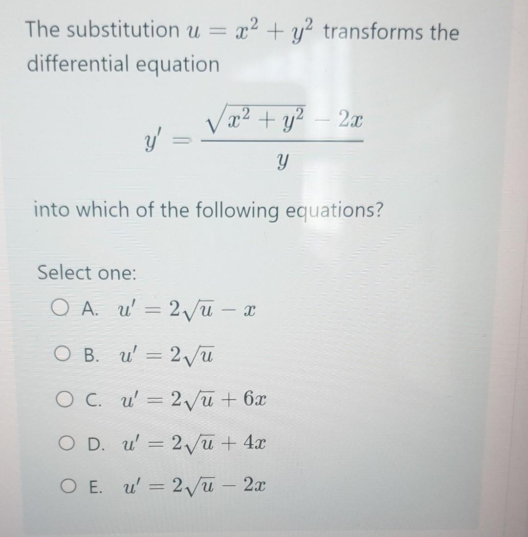 Solved The substitution u=x2+y2 transforms the differential | Chegg.com