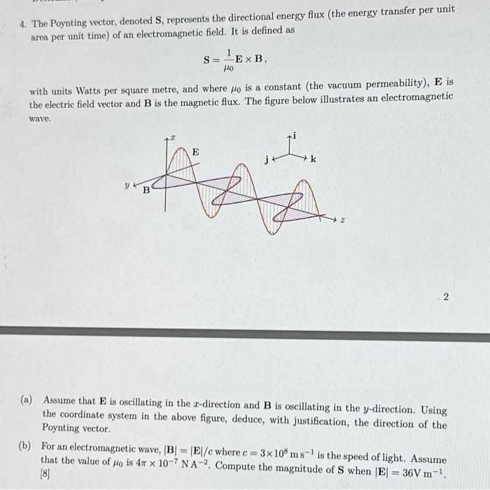Solved 4. The Poynting vector, denoted S, represents the | Chegg.com