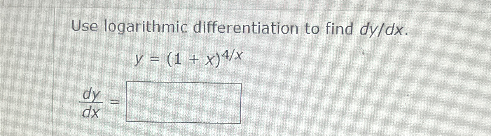 Solved Use logarithmic differentiation to find | Chegg.com