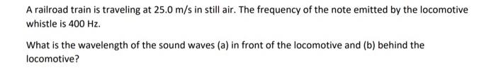 Solved A railroad train is traveling at 25.0 m/s in still | Chegg.com