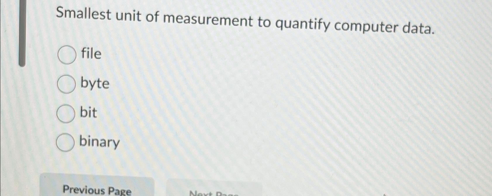 Solved Smallest unit of measurement to quantify computer | Chegg.com