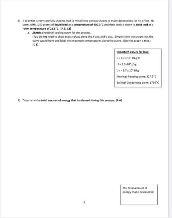Solved 2) A scientist is very carefully shaping lead (a | Chegg.com