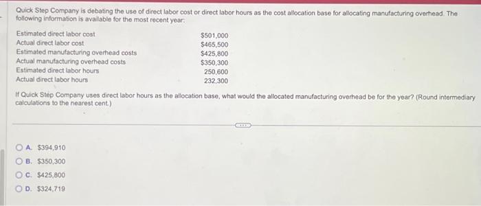 Solved Quick Step Company is debating the use of direct | Chegg.com
