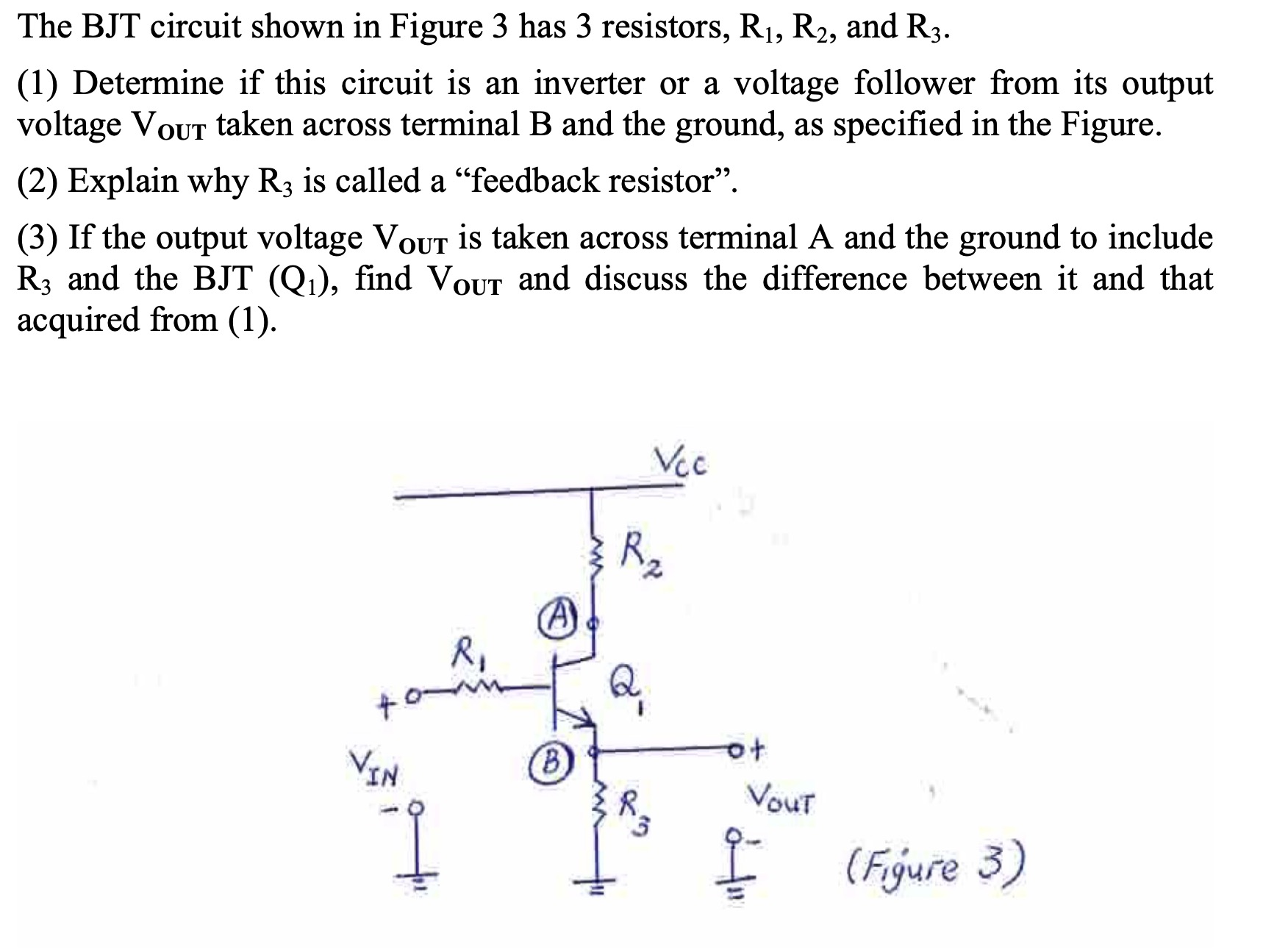 Solved The BJT circuit shown in Figure 3 ﻿has 3 ﻿resistors, | Chegg.com