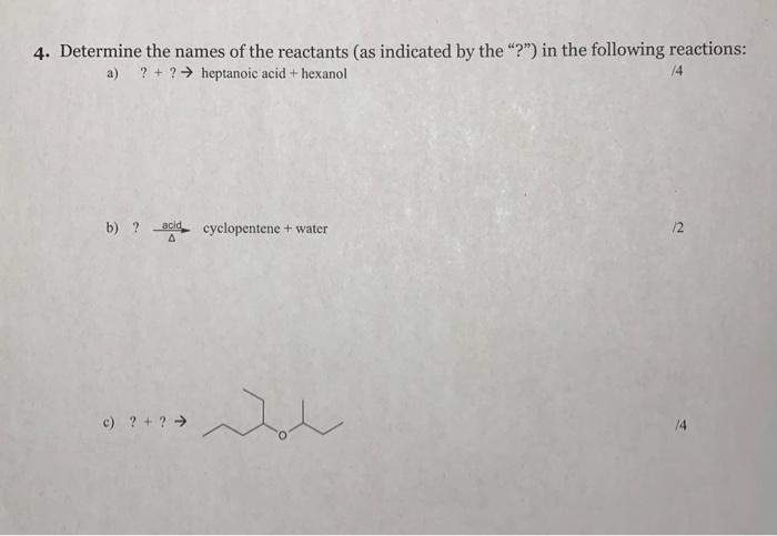 Solved 4. Determine the names of the reactants (as indicated | Chegg.com