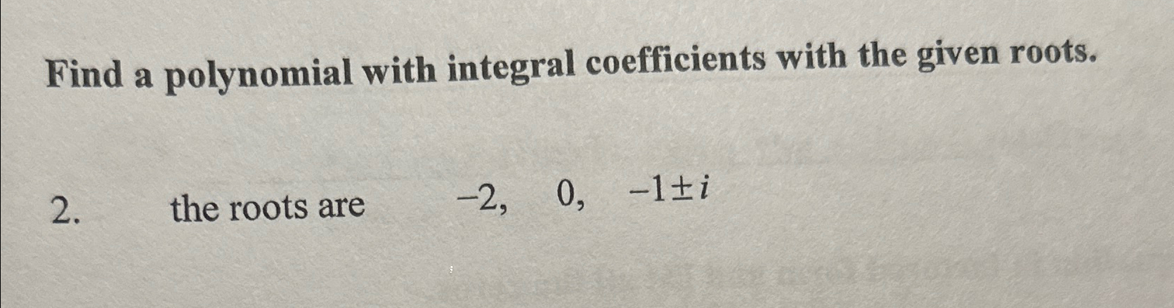 Solved Find a polynomial with integral coefficients with the | Chegg.com