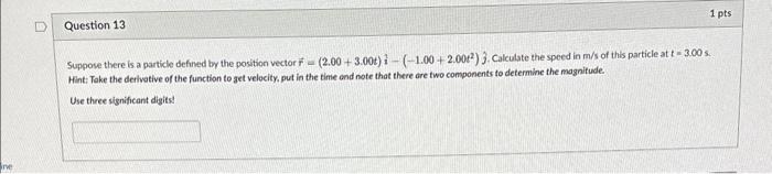 Solved Suppose there is a particle defined by the position | Chegg.com