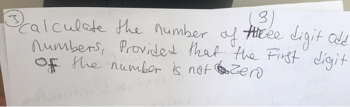 Solved 3 calculate the number of three digit ode numbers, | Chegg.com