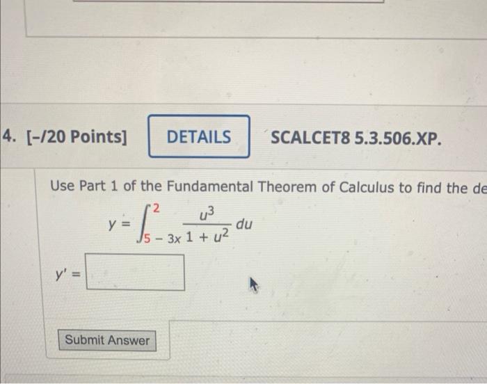 Solved use part 1 of the fundamental theorem of calculus to | Chegg.com