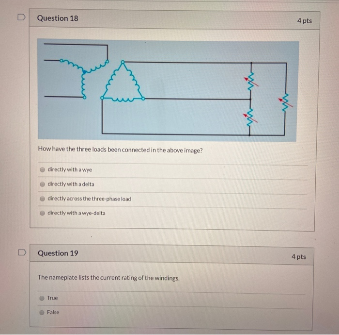 Solved D Question 18 4 pts How have the three loads been | Chegg.com
