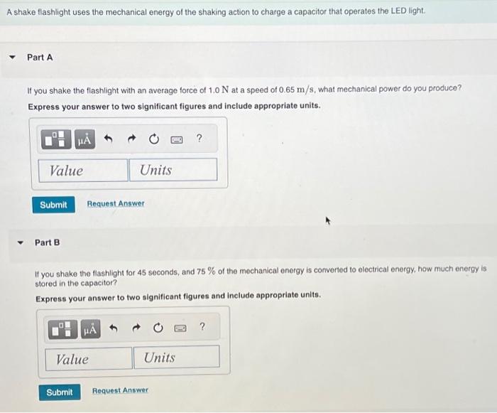 Solved A shake flashlight uses the mechanical energy of the | Chegg.com