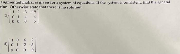 Solved augmented matrix is given for a system of equations. | Chegg.com