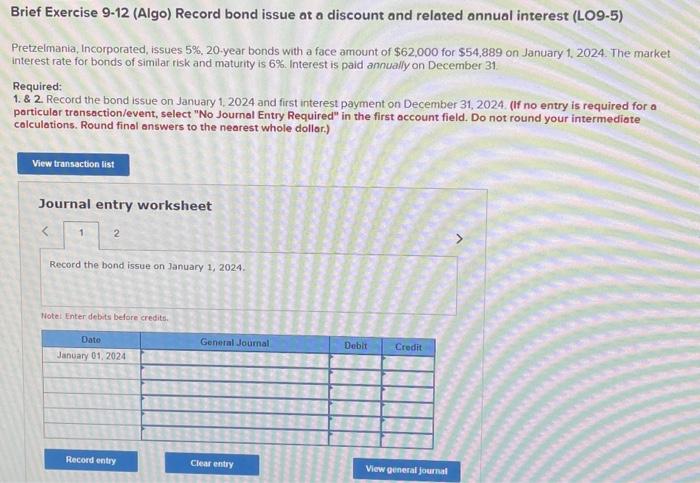 Solved Brief Exercise 9-12 (Algo) Record bond issue at a | Chegg.com