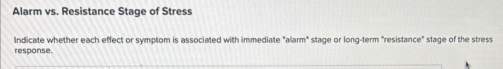 Solved Alarm vs. ﻿Resistance Stage of StressIndicate whether | Chegg.com