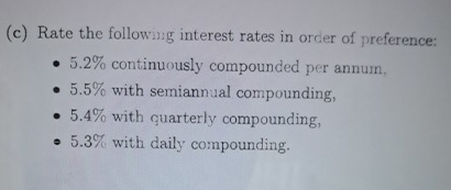 Solved (c) ﻿Rate the following interest rates in order of | Chegg.com