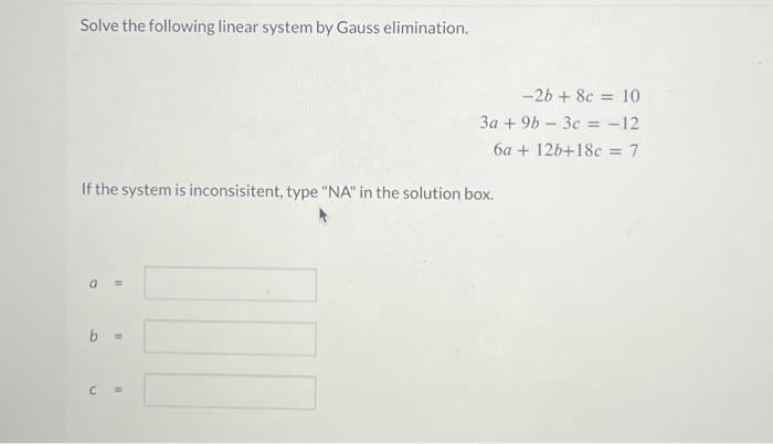 Solved Solve the following linear system by Gauss | Chegg.com