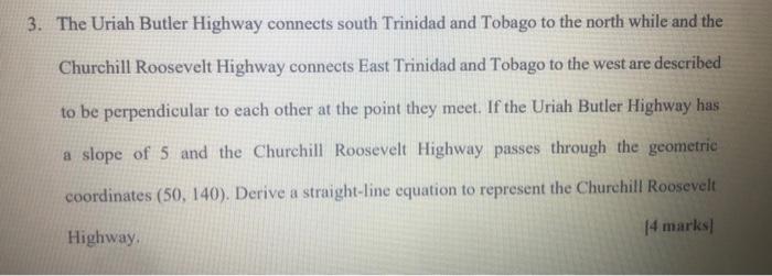 Solved 3. The Uriah Butler Highway connects south Trinidad | Chegg.com
