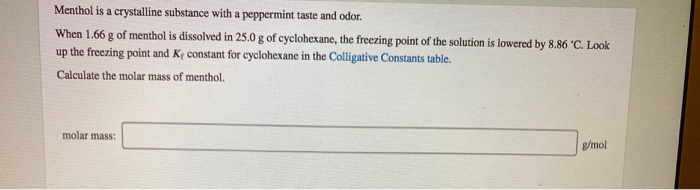 Solved Menthol is a crystalline substance with a peppermint | Chegg.com